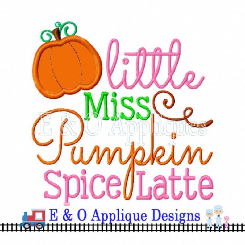 Little Miss Pumpkin Spice Latte Digital Embroidery Design - Etsy Little Miss Pumpkin Spice Latte Digital Embroidery Design - Etsy