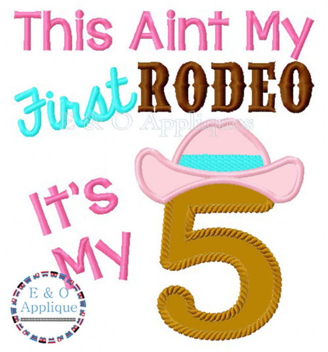 This Aint My First Rodeo It's My 5th Applique - Cowboy Birthday ...