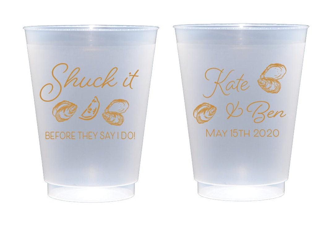 Shuck It Before They Say I Do, Shuck It Cups, Oyster Roast Wedding ...