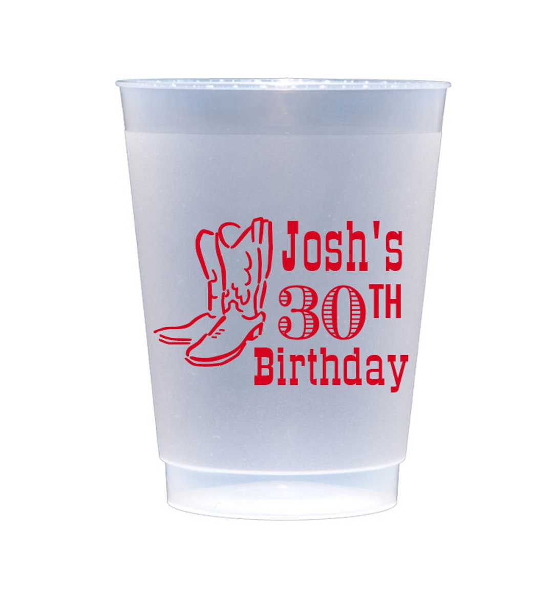 30th Birthday Cups, Cowboy Boot Cups, Shatterproof Birthday Cups, Guys ...