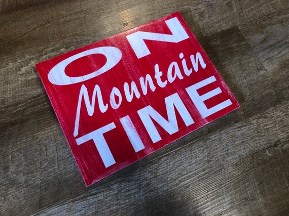 On Mountain Time Sign - Etsy
