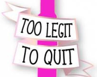 Too legit to quit | Etsy