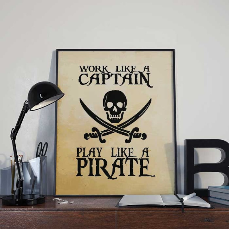 Work Like a Captain Play Like a Pirate Pirate Art Print - Etsy UK