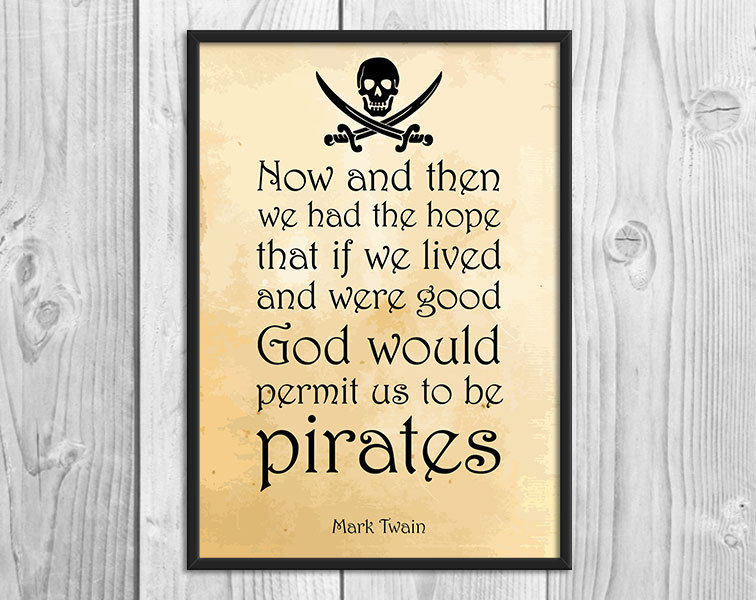 Pirate Art Print Poster Pirates Mark Twain Quote | Etsy
