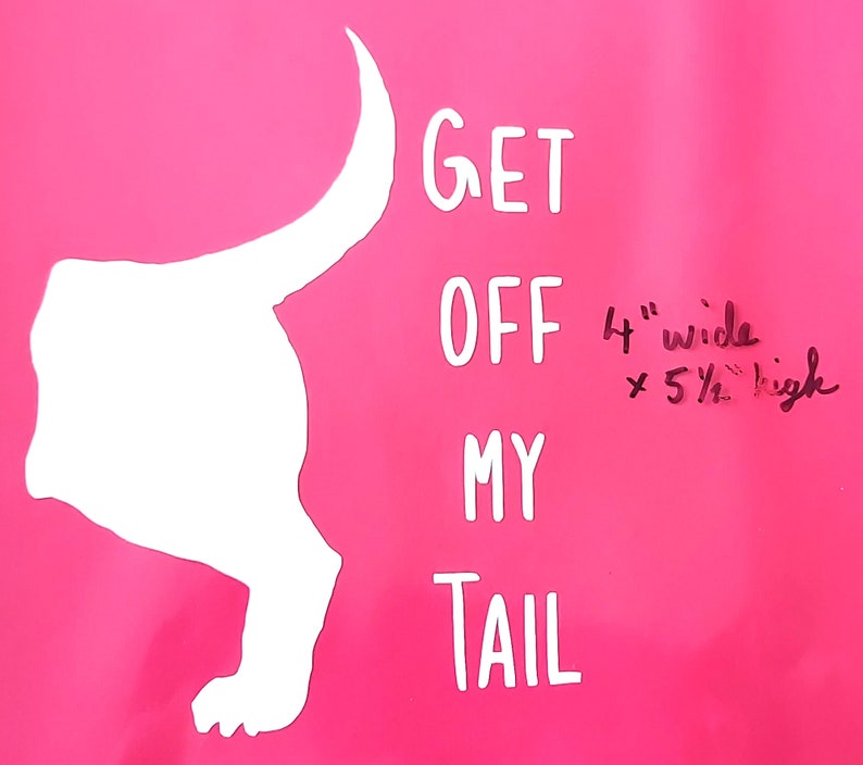 Get off My Tail Dog Decal PNG & SVG Digital Download - Etsy