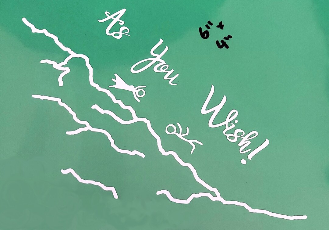 As You Wish Car/window/laptop/wall Vinyl Decal/bumper Sticker - Etsy