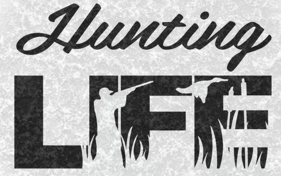 Hunting Life SVG File Instant Download - Etsy