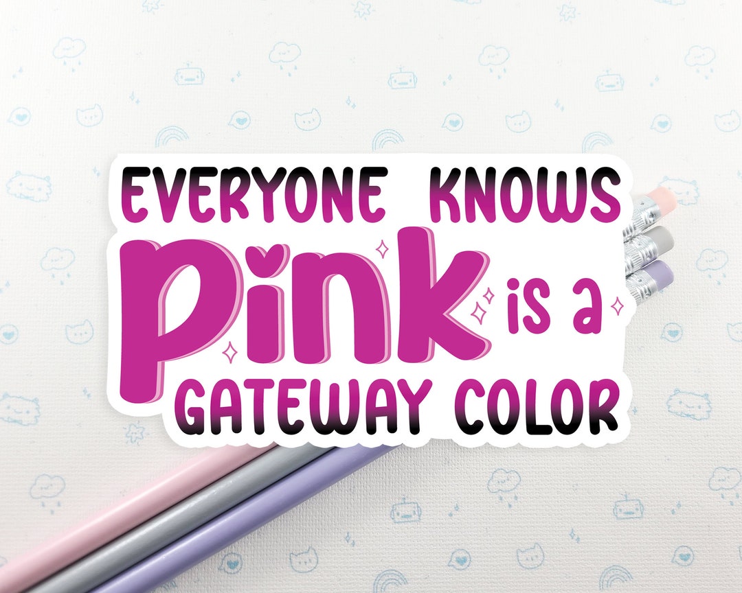 Pink is A Gateway Vinyl Sticker, Vinyl Stickers, Laptop Decal, Gateway ...