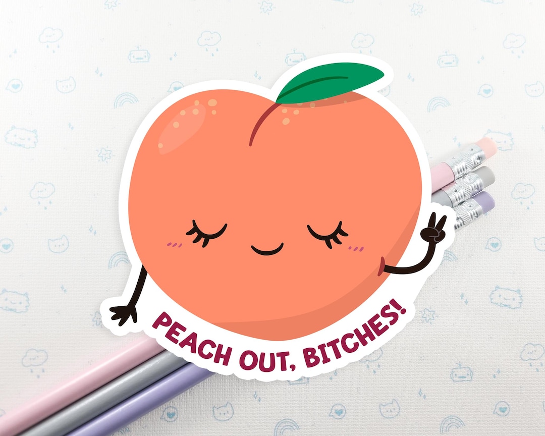 Peach Out Vinyl Sticker, Laptop Decal, Peach Gift, Gift for Her, Cute ...