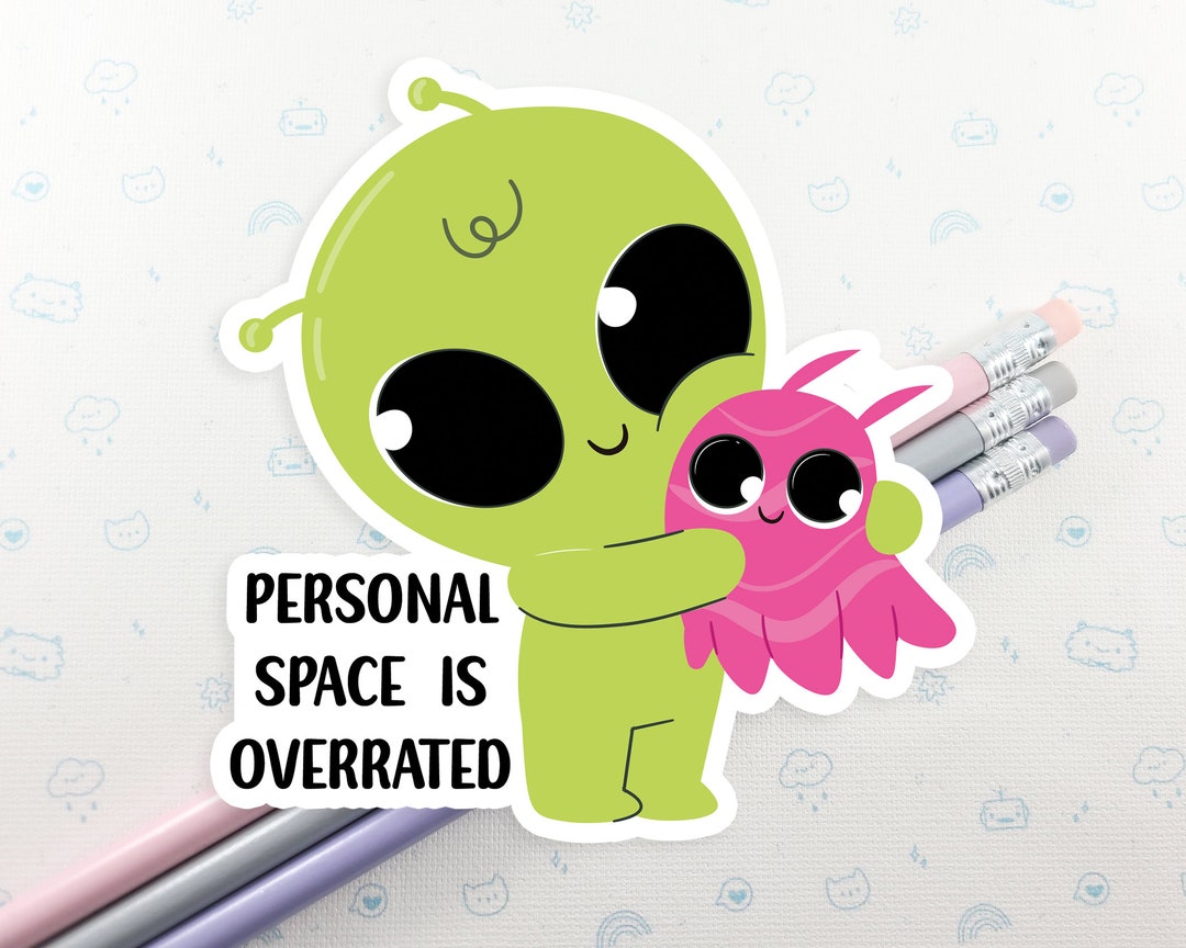 Alien Space Sticker, Vinyl Stickers, Laptop Decal, Personal Space Pun ...