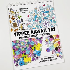 Yippee Kawaii Yay Volume 1, Coloring Book, Mandala Magic, Adult ...