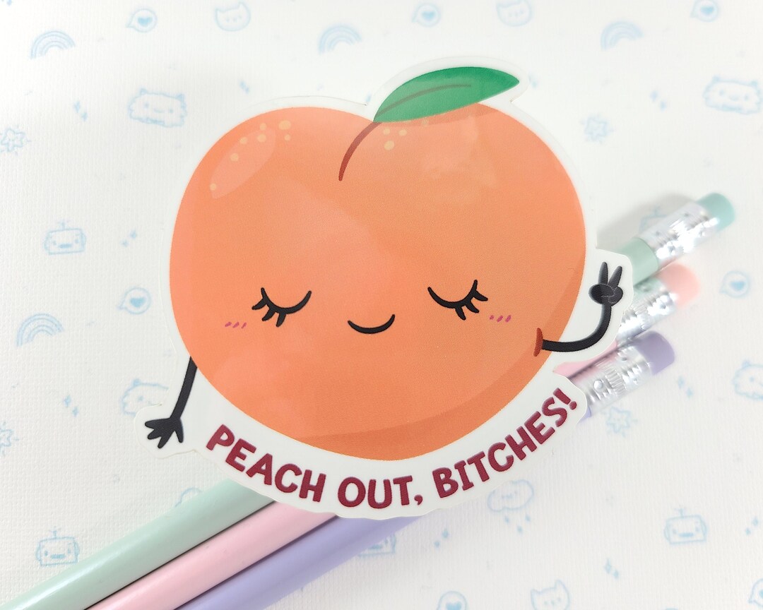 Peach Out Vinyl Sticker, Laptop Decal, Peach Gift, Gift for Her, Cute ...