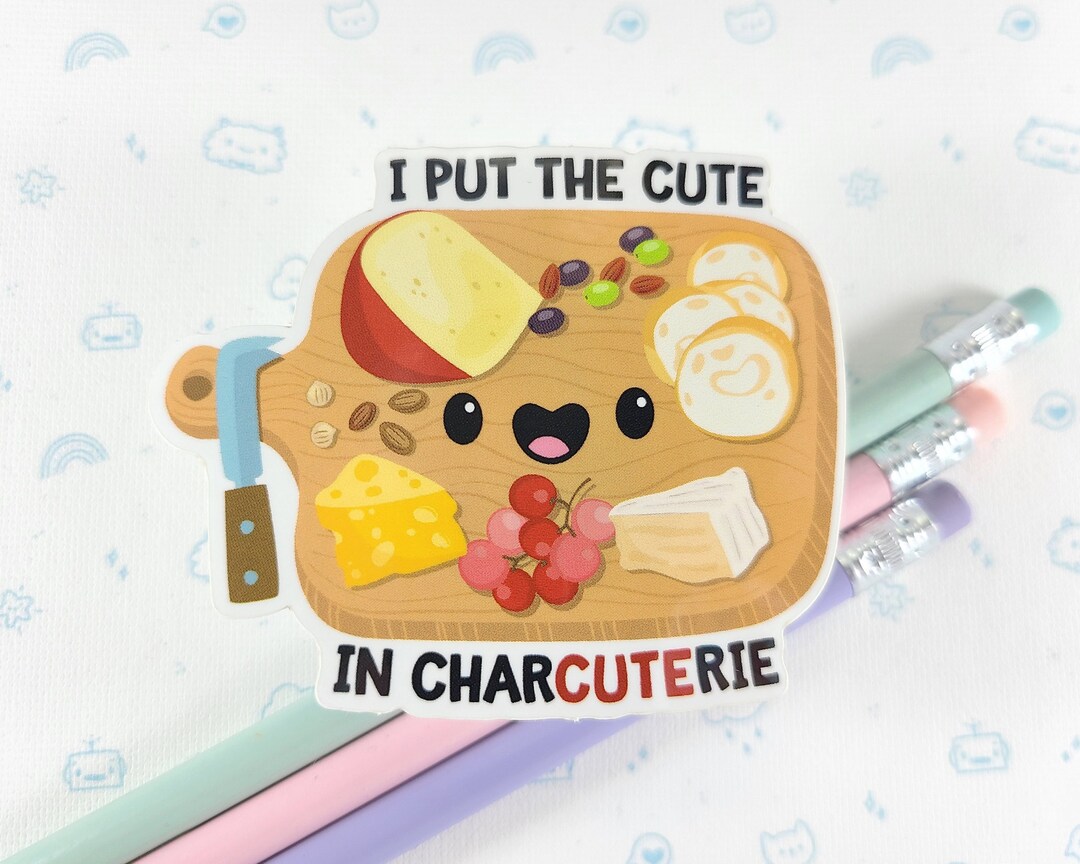 Charcuterie Pun Sticker, Cheese Board Sticker, Vinyl Sticker, Laptop ...