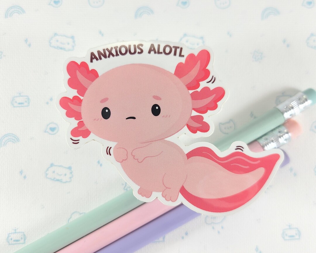 Axolotl Sticker, Anxious Axolotl Pun, Vinyl Stickers, Laptop Decal ...