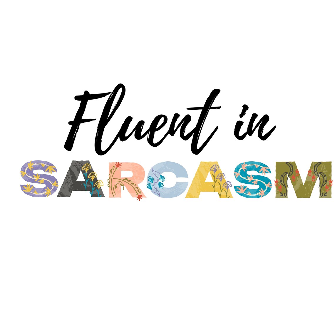 Fluent in Sarcasm SVG JPG PNG Clipart Graphic Sublimation Digital ...
