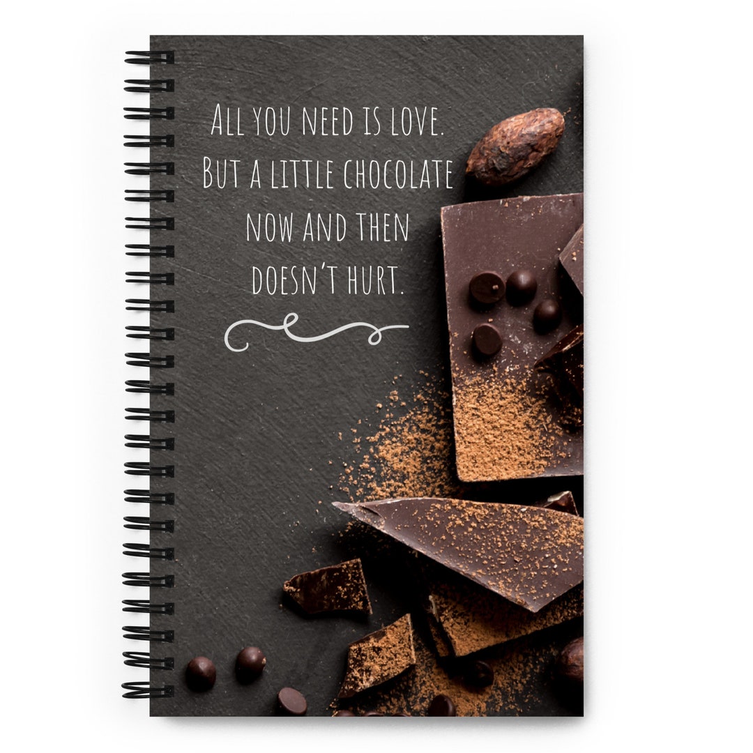 All You Need is Love (and Chocolate) Spiral-bound Notebook With 140 ...