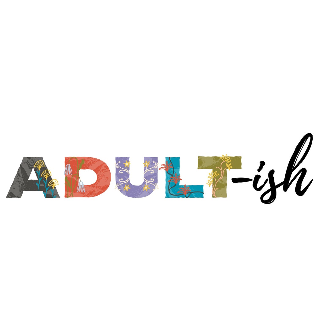 Adult-ish SVG JPG PNG Clipart Graphic Sublimation Digital Download - Etsy