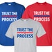 New "trust the Process" T-shirt | Available in Sizes S-4XL | Available ...