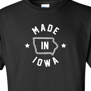 New "made in Iowa" T-shirt | Choose From Over 30 Shirt Colors & 15 ...