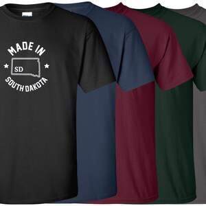 New "made in South Dakota" T-shirt | Choose From Over 30 Shirt Colors ...