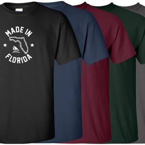 New "made in Florida" T-shirt | Choose From Over 30 Shirt Colors & 15 ...