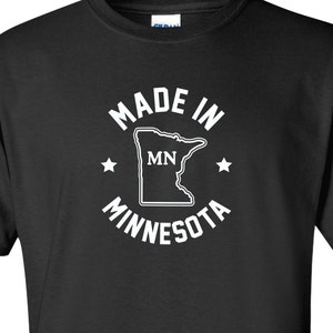 New "made in Minnesota" T-shirt | Choose From Over 30 Shirt Colors & 15 ...