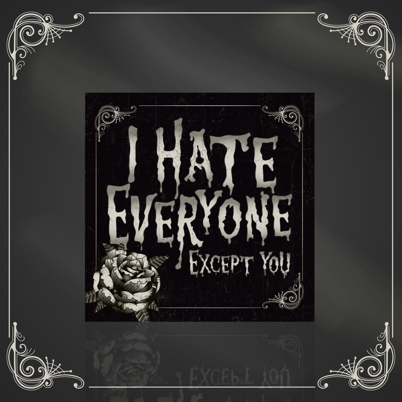 I Hate Everyone Except You Dark Alternative Gothic Love | Etsy