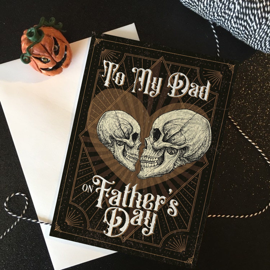 To My Dad on Father's Day - Spooky, Alternative, Goth Card for Your Dad ...