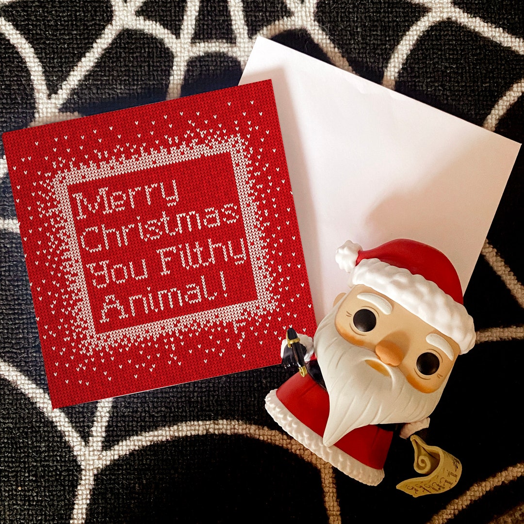 Merry Christmas You Filthy Animal - Home Alone Themed Christmas Card ...