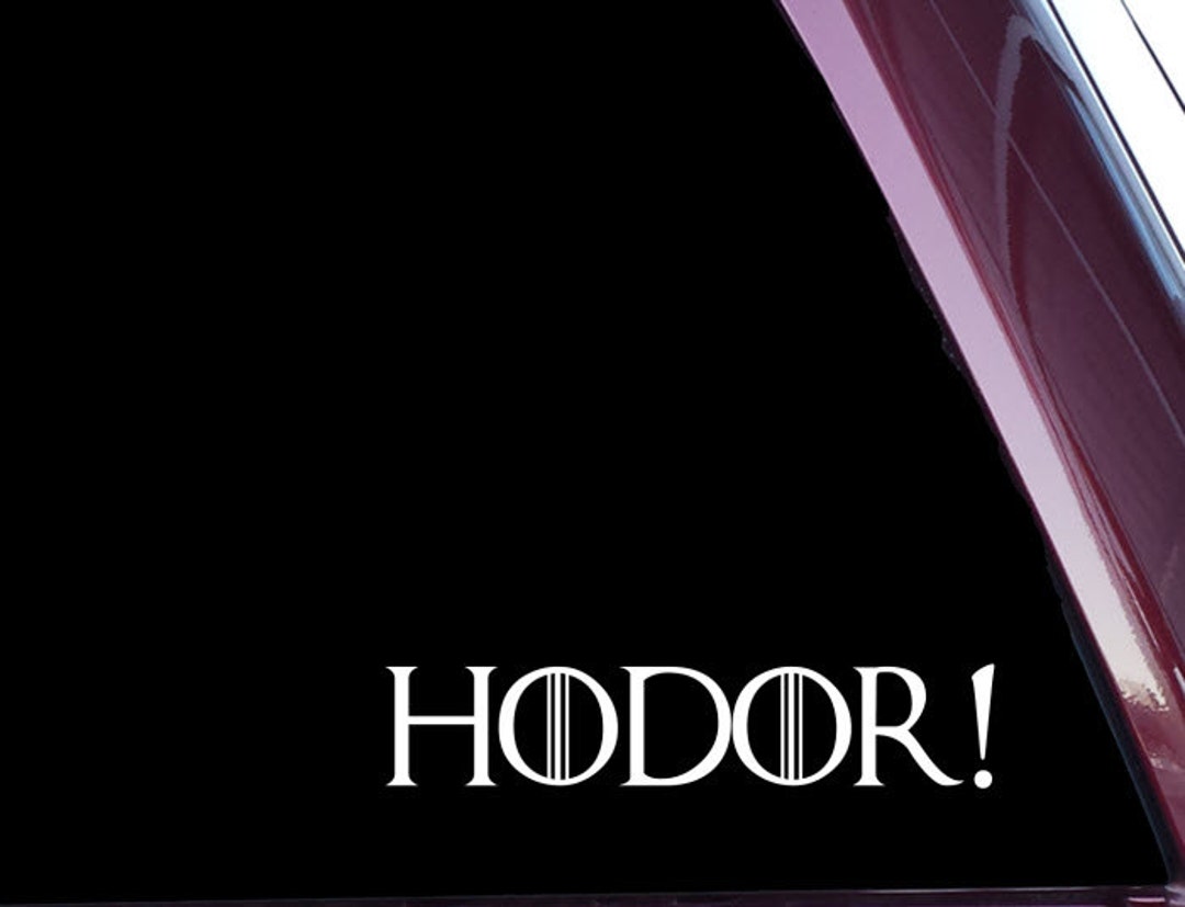 HODOR! - (A-0085) - Funny- Die Cut Decal Sticker Not Printed - Etsy