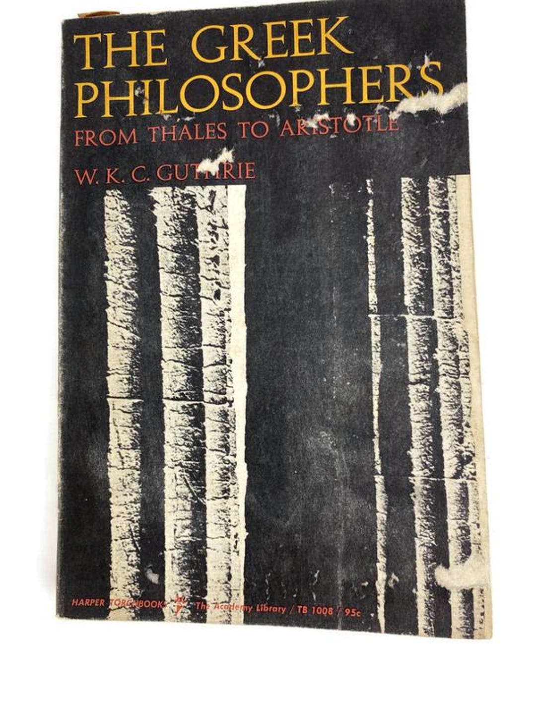 The Greek Philosophers From Thales to Aristotle W. K. C. Guthrie PB Vtg ...