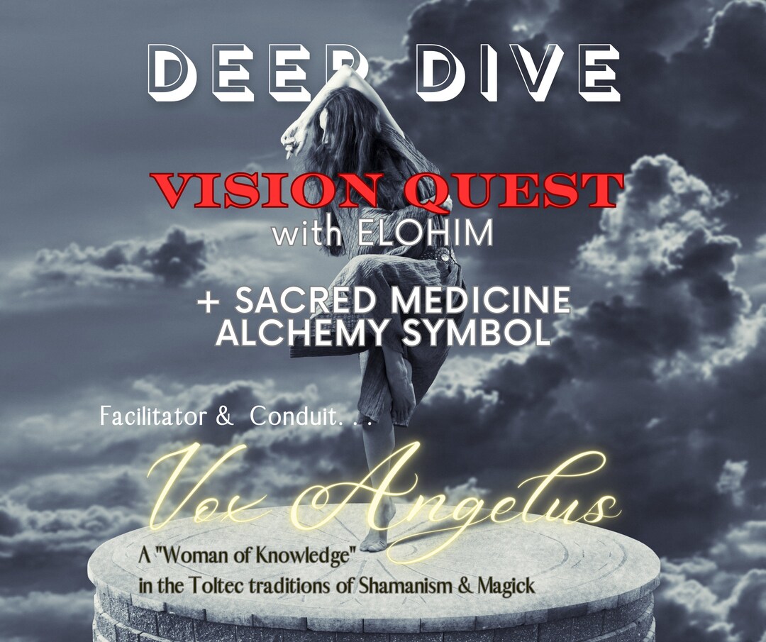 DEEP DIVE Vision Quest + Shamanic Journey + Sacred Medicine Alchemy ...