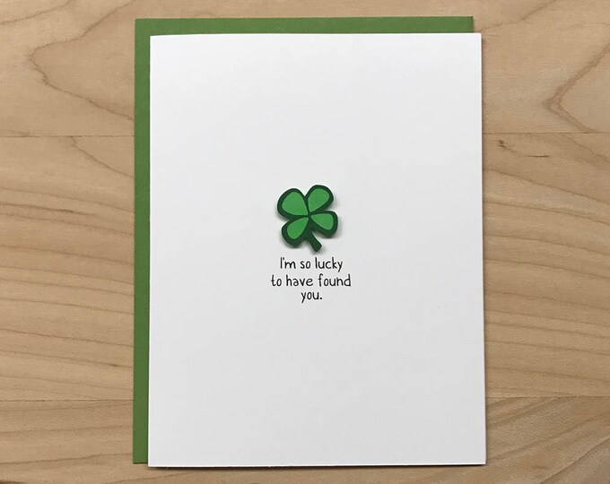 I'm so Lucky to Have Found You, Shamrock Card, St. Patrick's Day Card ...