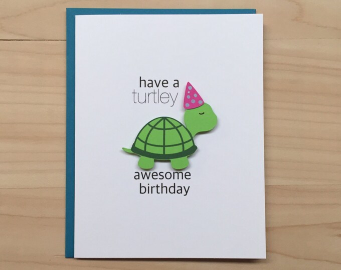 Have a Turtley Awesome Birthday, Cute Birthday Card, Turtle Birthday ...