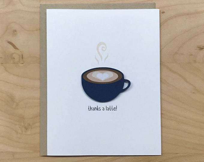 Thanks a Latte, Cute Thank You Card, Coffee Thank You Card, Friend ...