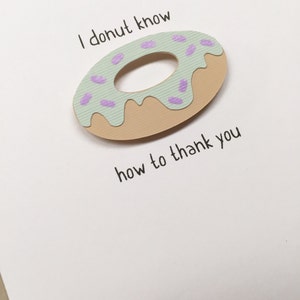 Cute Thank You Card, I Donut Know How to Thank You, Donut Thank You ...