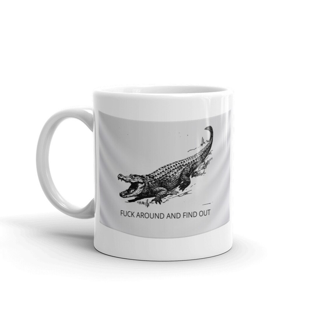 Alligator Mug, Coffee Mugs, Political Mugs, Funny Mugs, NSFW Mugs ...