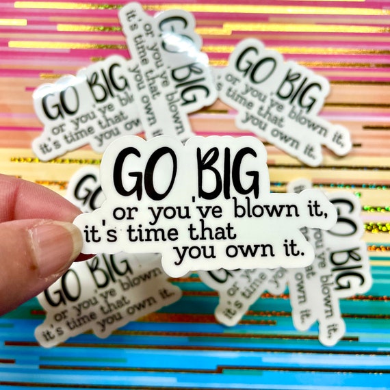 Go Big Sticker the Prom Musical Feminist Stickers Water | Etsy