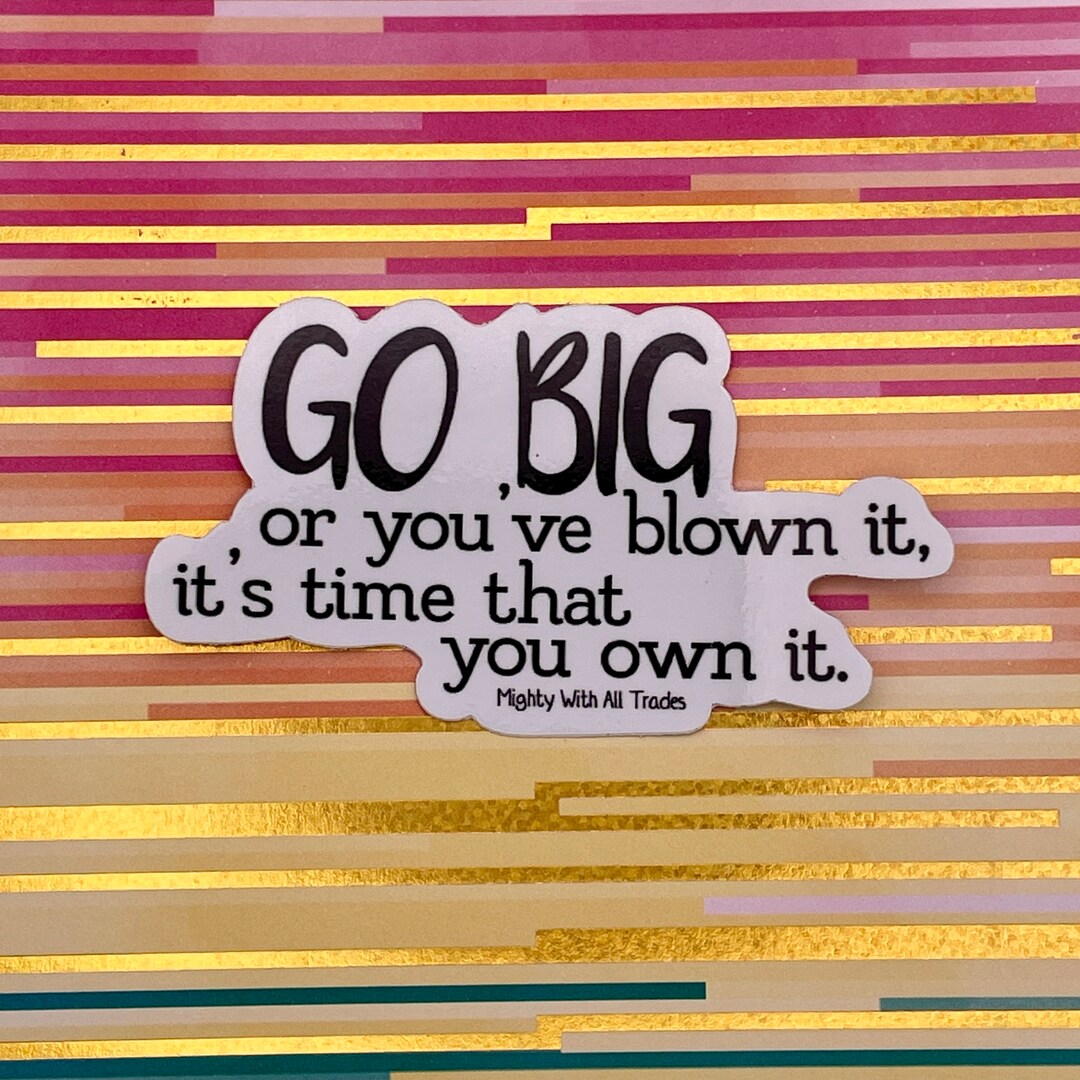 Go Big Sticker, the Prom Musical, Feminist Stickers, Water Bottle ...