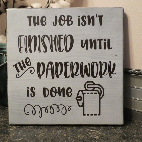 No Job is Finished Until Paper is Done - Etsy
