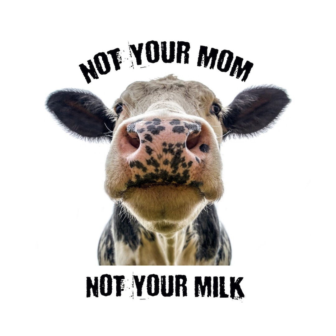 Not Your Mom, Not Your Milk Sticker - Etsy