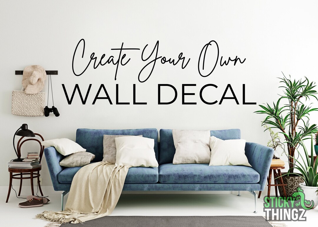 Custom Wall Decal Create Your Own Personalized Quote Decal Design Your ...