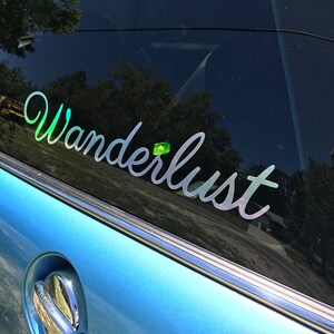 Wanderlust Decal, Wanderlust Sticker, Wanderlust, Holographic Decal ...