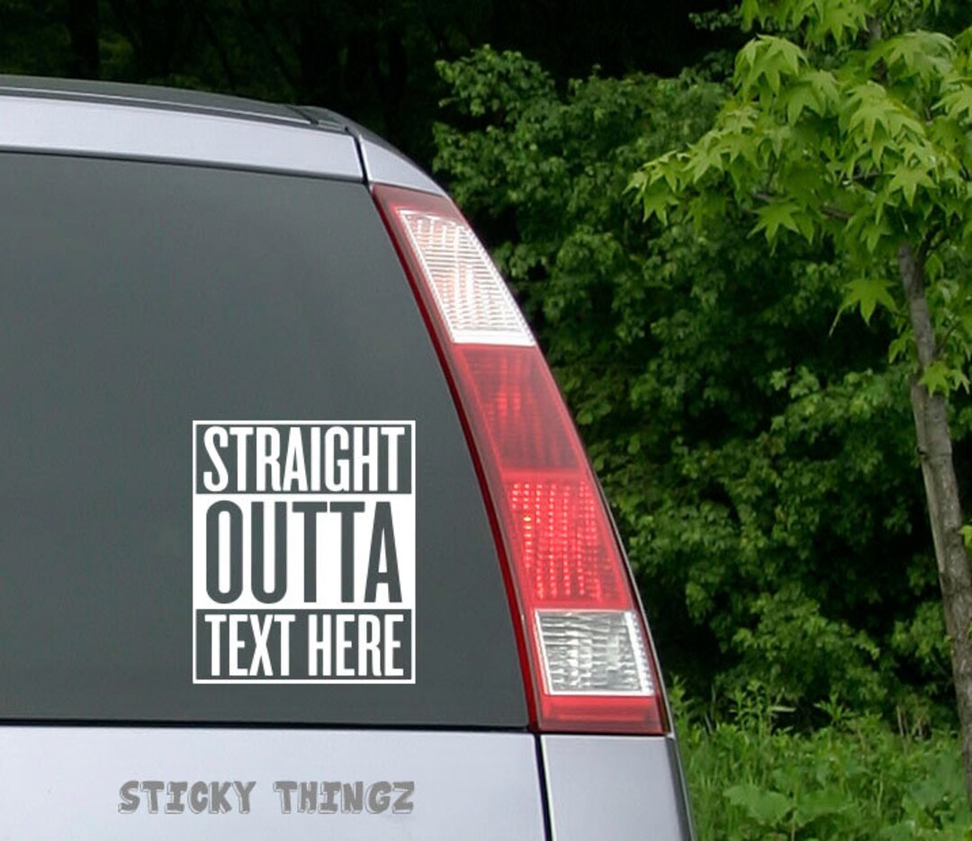 Straight Outta Decal, Custom Decal, Car Decal, Vinyl Decal, Straight ...