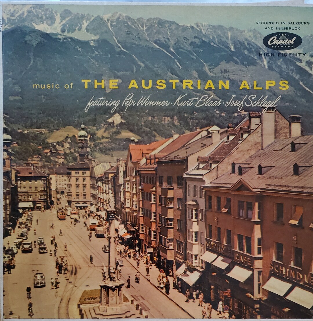 Music of the Austrian Alps Featuring Pepi Wimmer, Kurt Blaas, Josef ...