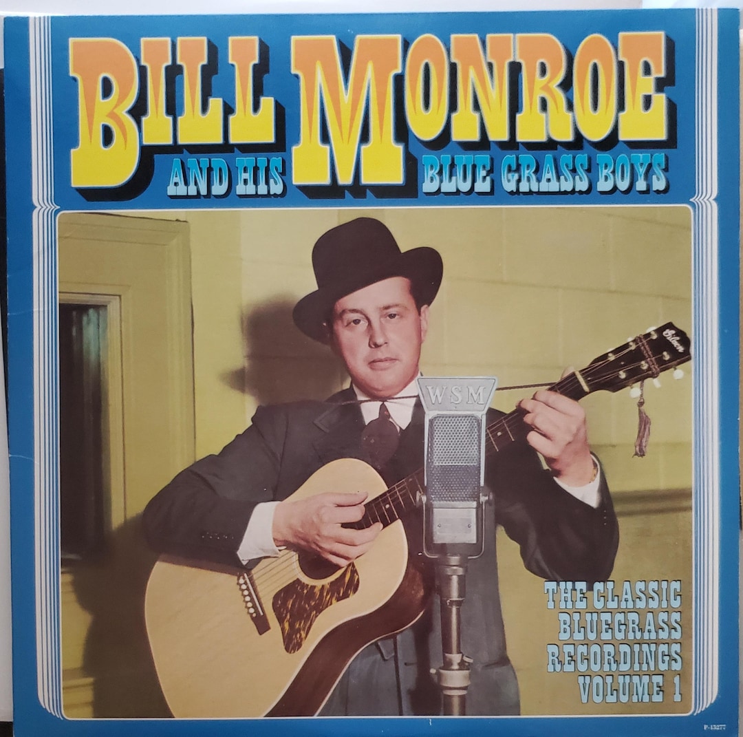 Bill Monroe and His Blue Grass Boys, Classic Bluegrass Recordings Vol 1 ...