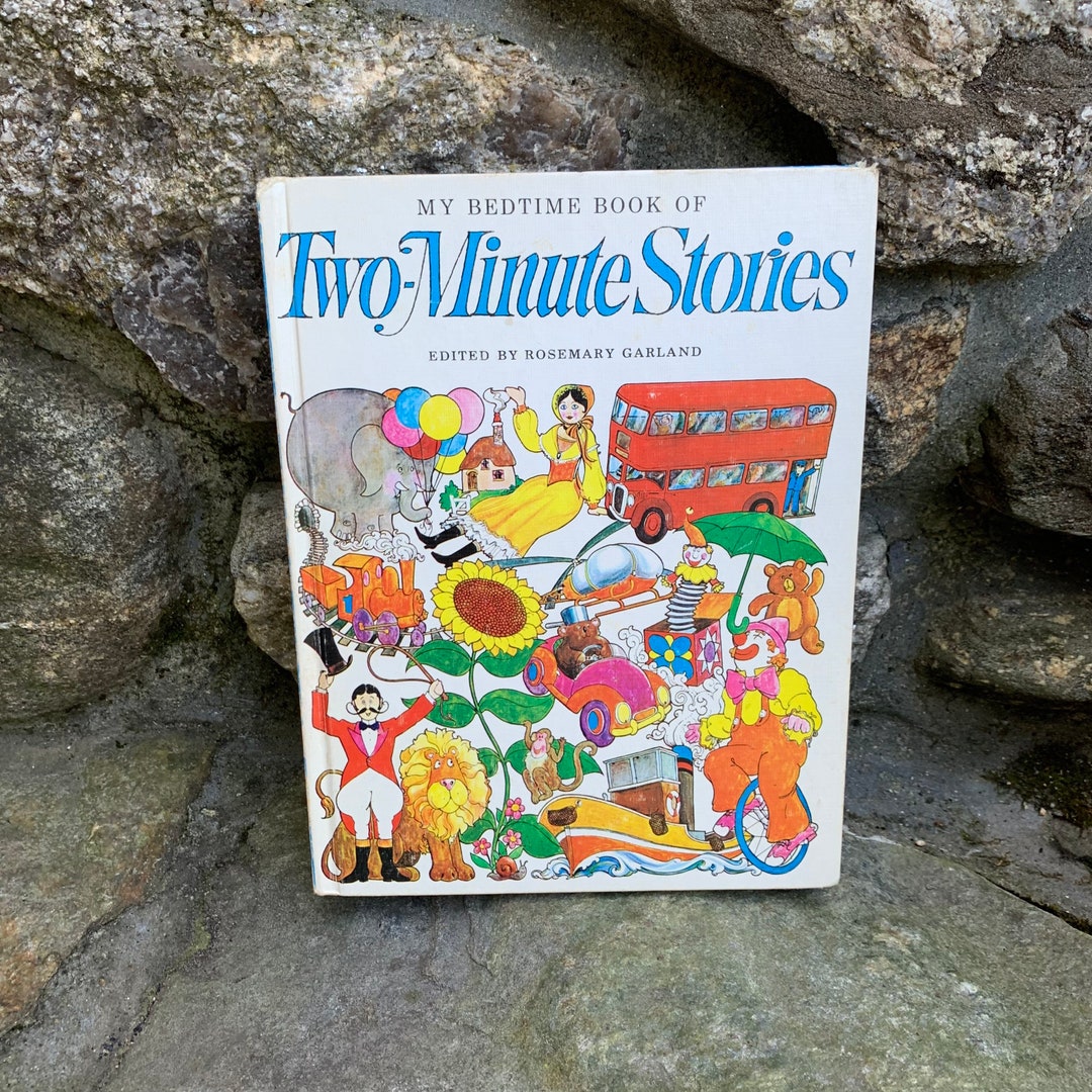 My Bedtime Book of Two-minute Stories. Edited by Rosemary Garland. 1969 ...