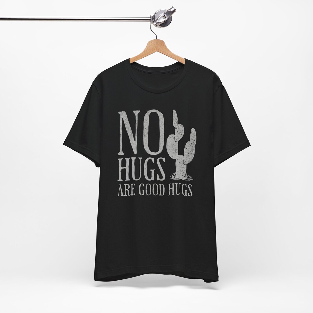 No Hay Abrazos Son Buenos Abrazos Camiseta Gráfica Divertida Camisa