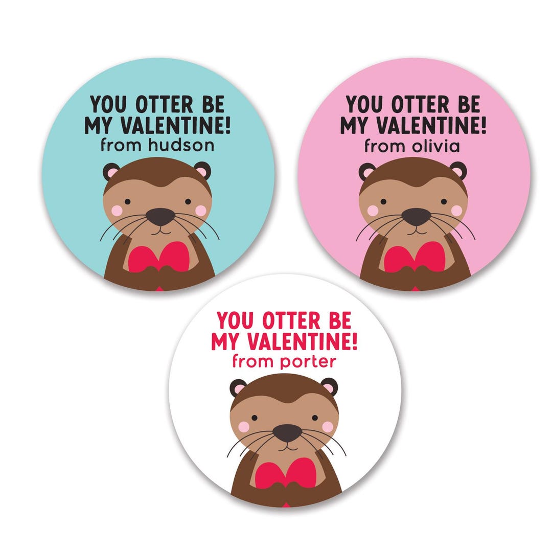 You Otter Be My Valentine Stickers – Personalized Valentine Treat Tags ...