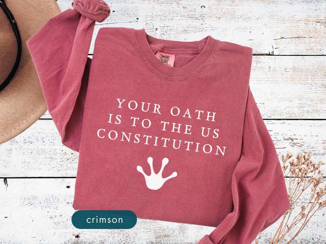 Your Oath is to the Us Constitution, Long Sleeve Shirt, Military ...